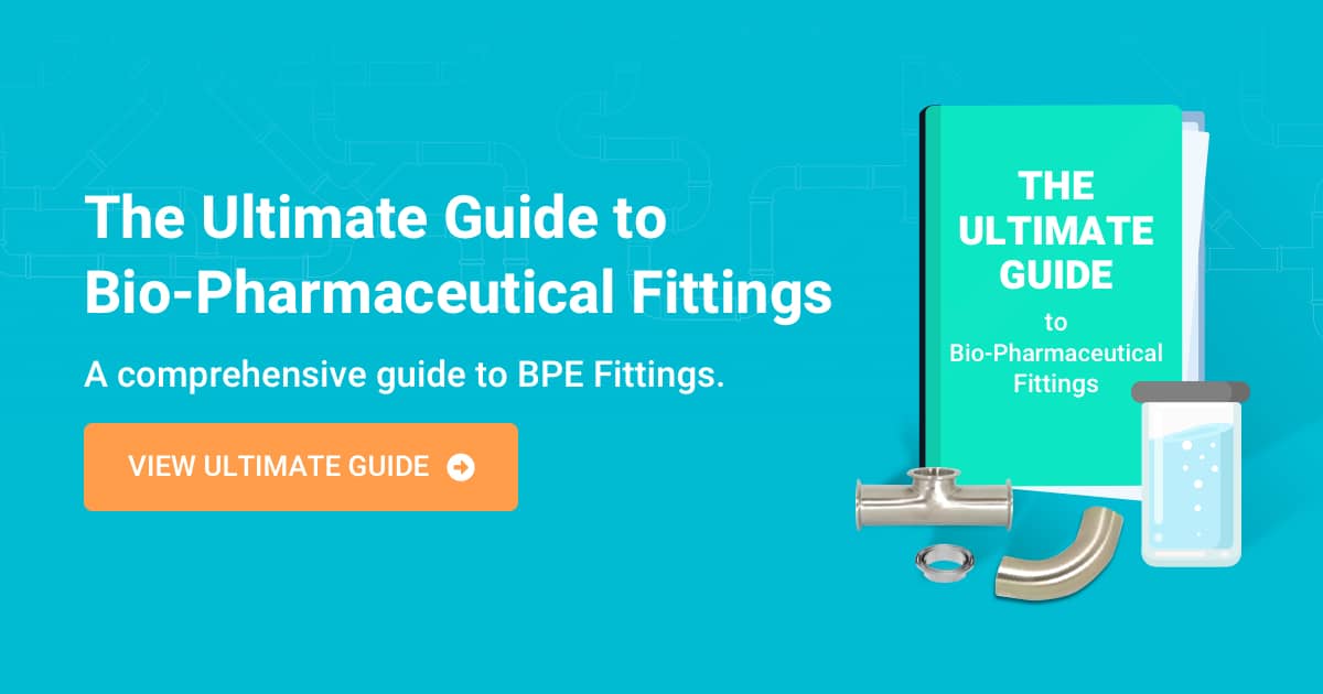 The Ultimate Guide to Bio-Pharmaceutical Fittings